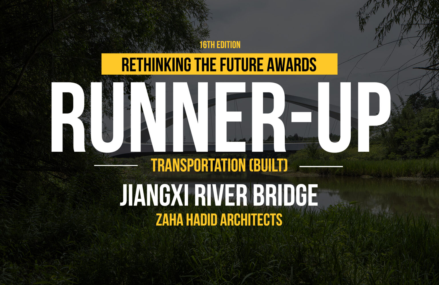 Jiangxi River Bridge | Zaha Hadid Architects - India Architecture Awards